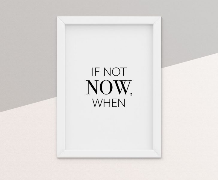 If not now when a printable poster - Timetobe - Free printables nursery ...